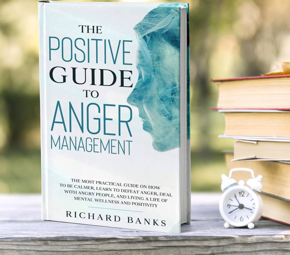 The Positive Guide to Anger Management- The Most Practical G | Inspire ...