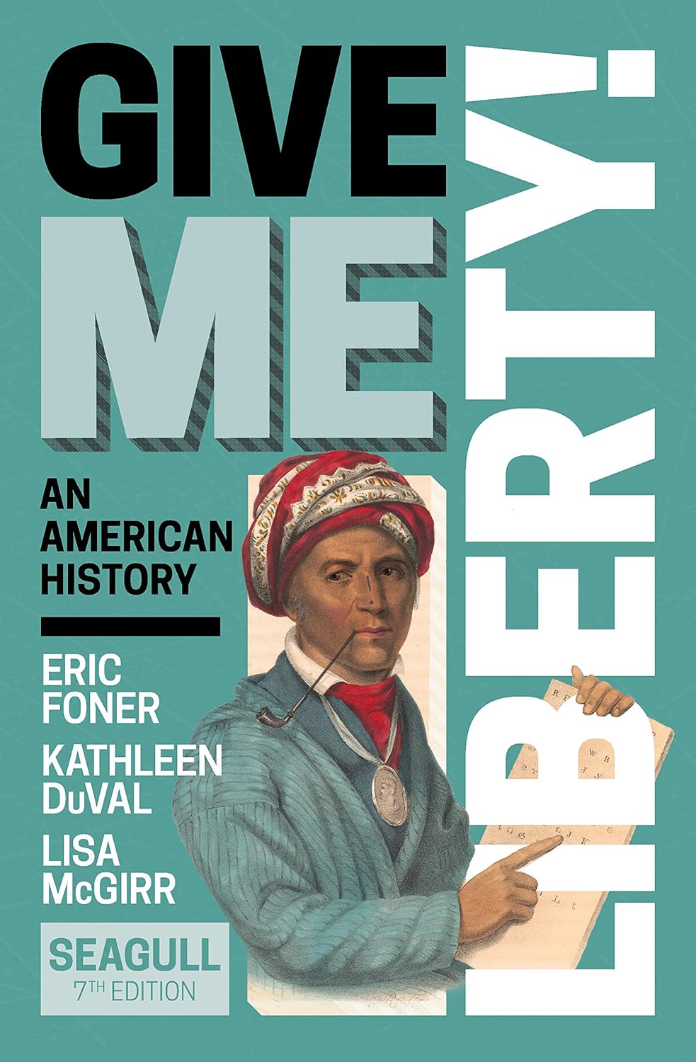 Give Me Liberty Eric Foner, Kathleen DuVal, Lisa McGir Ebook | Inspire Uplift