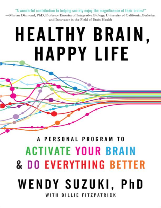 Healthy Brain Happy Life A Personal Program to Activate Your - Inspire ...