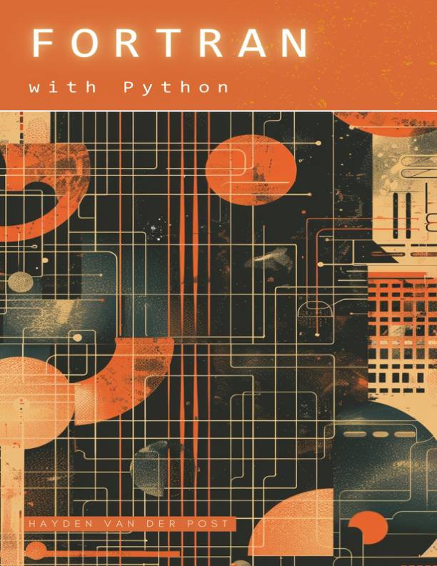 Fortran with Python Integrating legacy Hayden Van Der Post | Inspire Uplift
