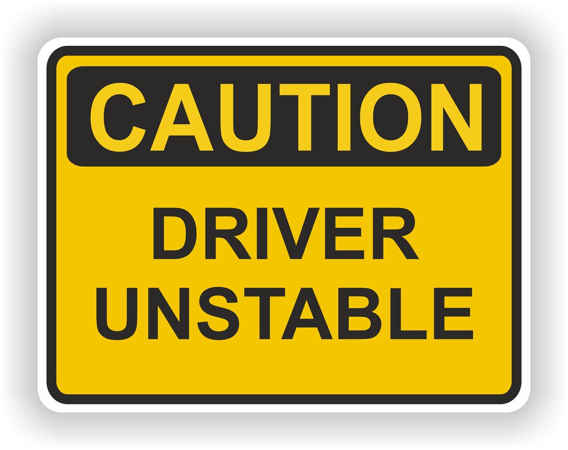 Driver Unstable Caution Funny Sticker for Bumper Car Locker | Inspire ...