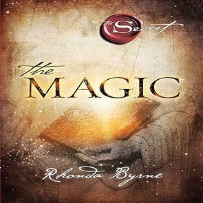 The Magic (The Secret, Book 3) by Rhonda byrne | Inspire Uplift