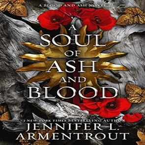 A Soul of Ash and Blood (Blood And Ash Series, Book 5) by Je | Inspire ...