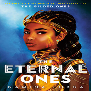 The Eternal Ones (The Gilded Ones, Book 3) By Namina Forna | Inspire Uplift