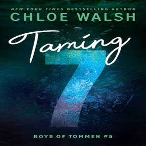 Taming 7 (Boys of Tommen, Book 5) by Chloe Walsh | Inspire Uplift