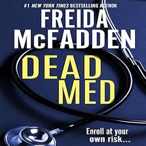 Dead Med by Freida McFadden | Inspire Uplift