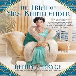 The Trial of Mrs. Rhinelander by Denny S. Bryce | Inspire Uplift