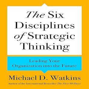 The Six Disciplines of Strategic Thinking: Leading Your Orga | Inspire ...