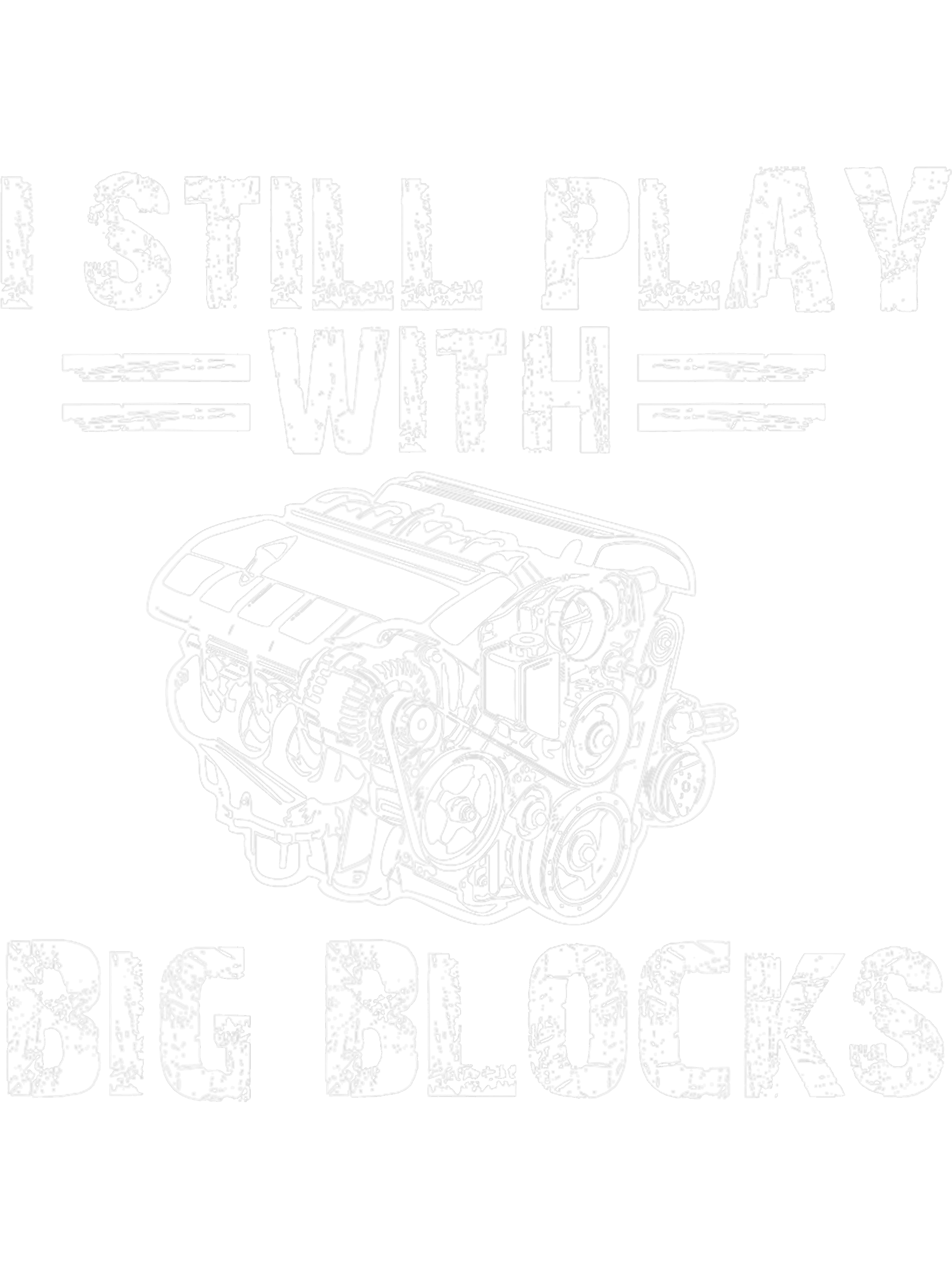 I still play with big blocks - Car Mechanic Enthusiast Gear | Inspire ...