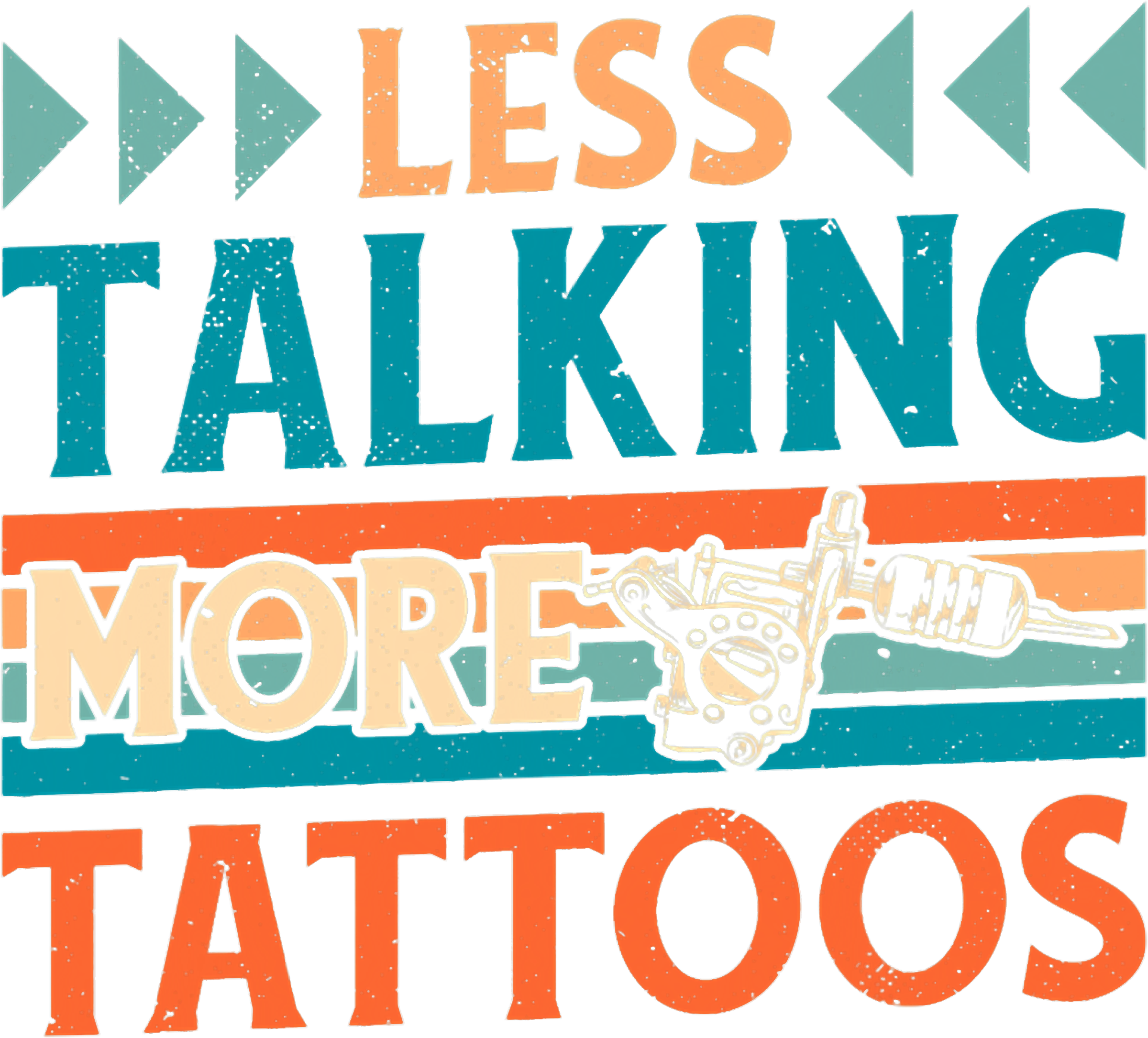 Tattoo Ink Less Talking More Tattoos Body Art 2 | Inspire Uplift