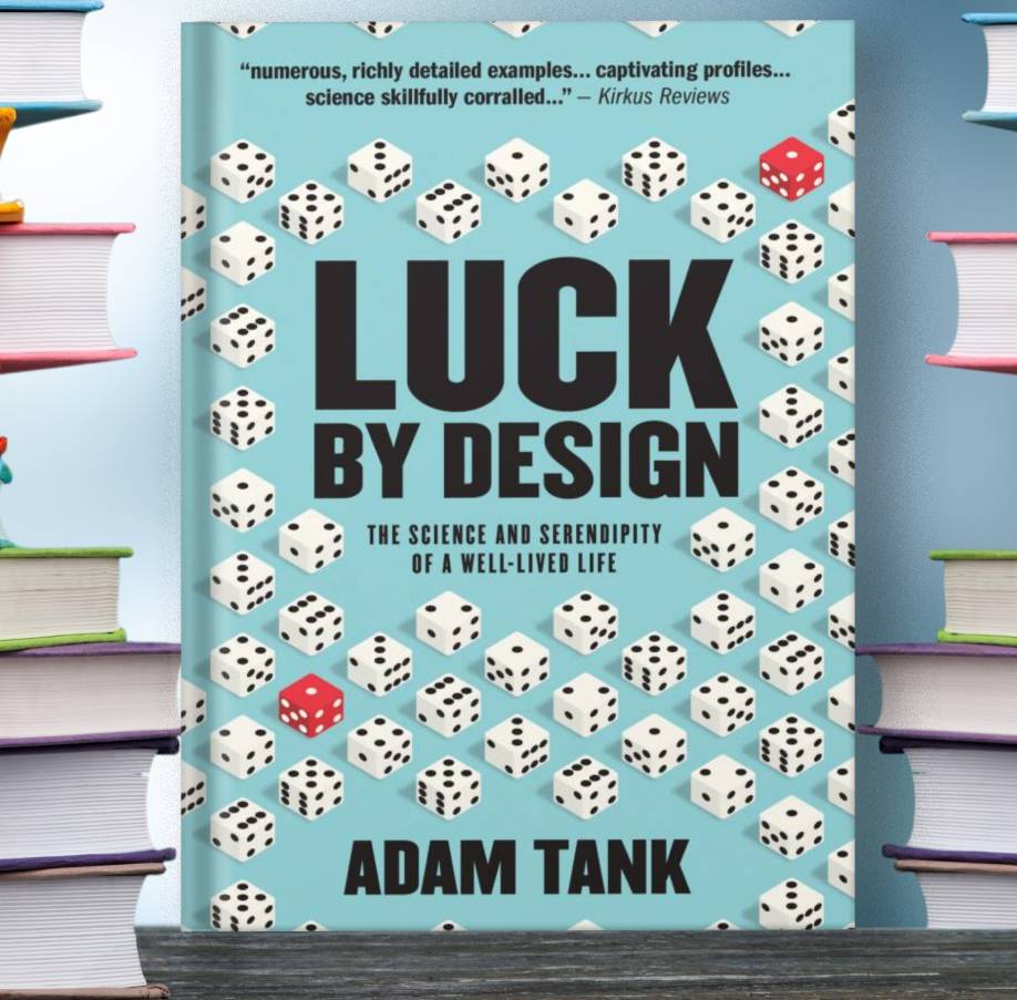 Luck By Design The Science And Serendipity Of A Well Lived L | Inspire ...