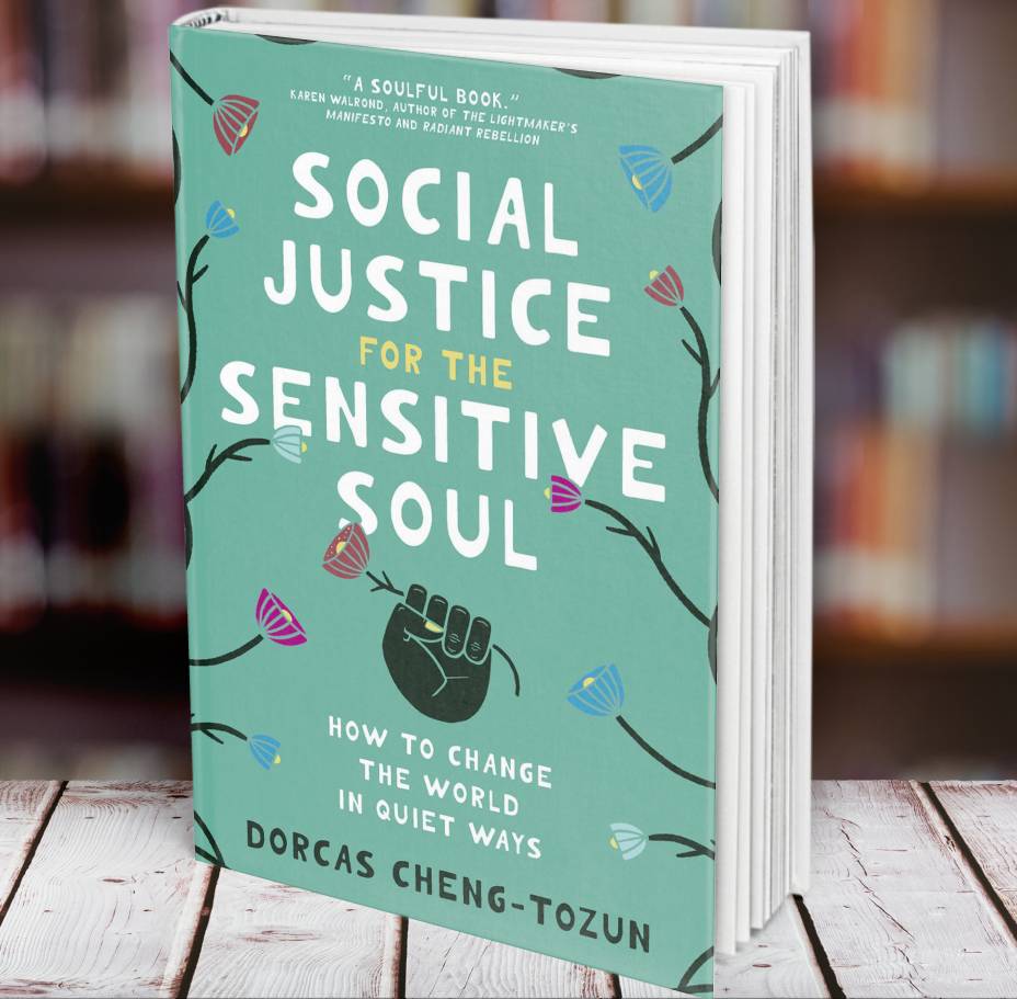 Social Justice for the Sensitive Soul Dorcas Cheng Tozun | Inspire Uplift