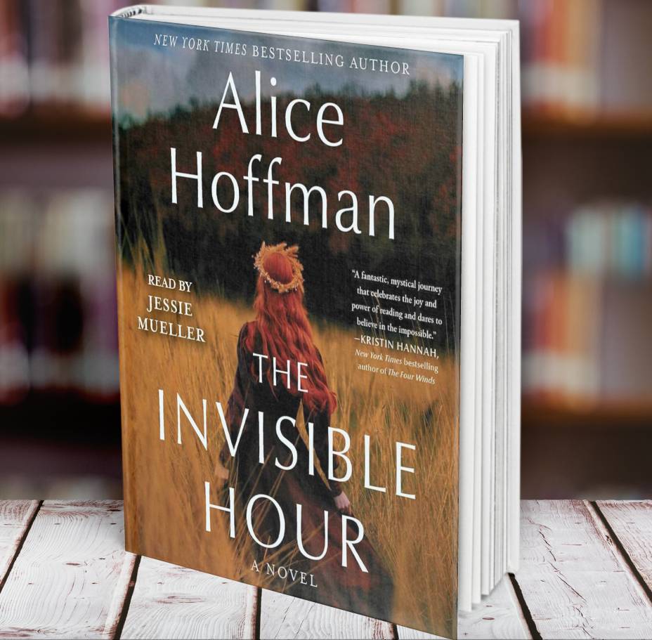 The Invisible Hour Alice Hoffman | Inspire Uplift