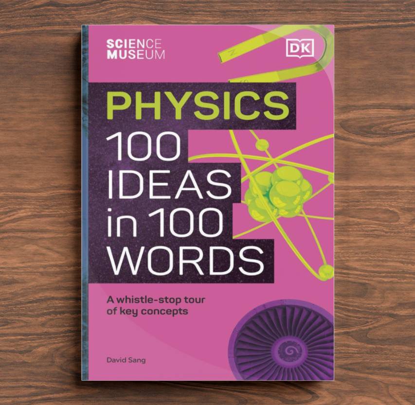 Physics 100 Ideas in 100 Words - David Sang | Inspire Uplift