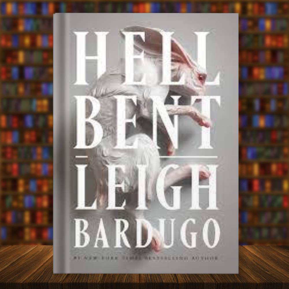 Hell Bent by Leigh Bardugo | Inspire Uplift