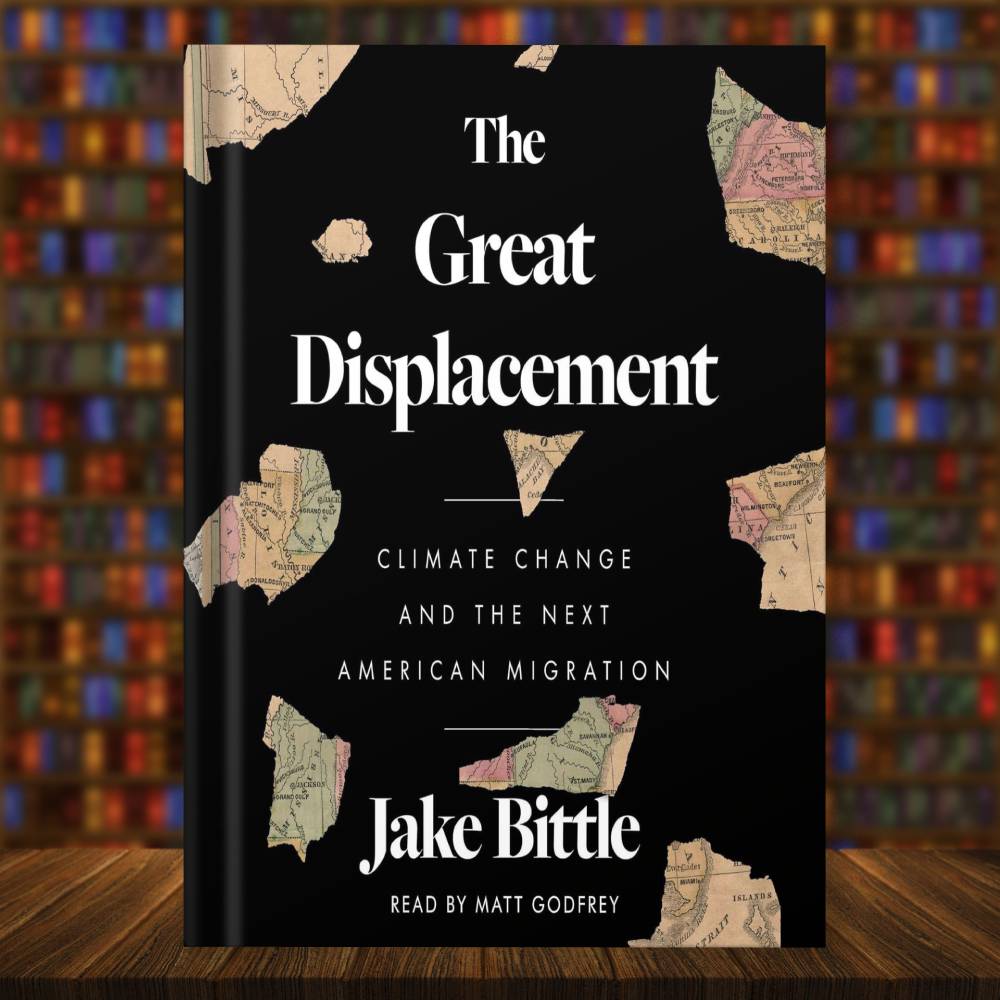 The Great Displacement- Climate Change and the Next American | Inspire ...