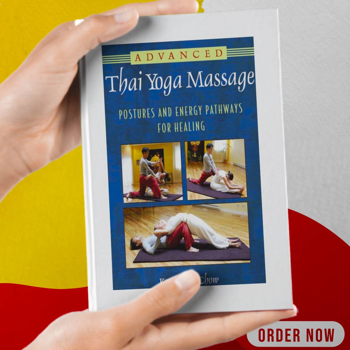 Ebook Advanced Thai Yoga Massage Kam Thye Chow Inspire Uplift