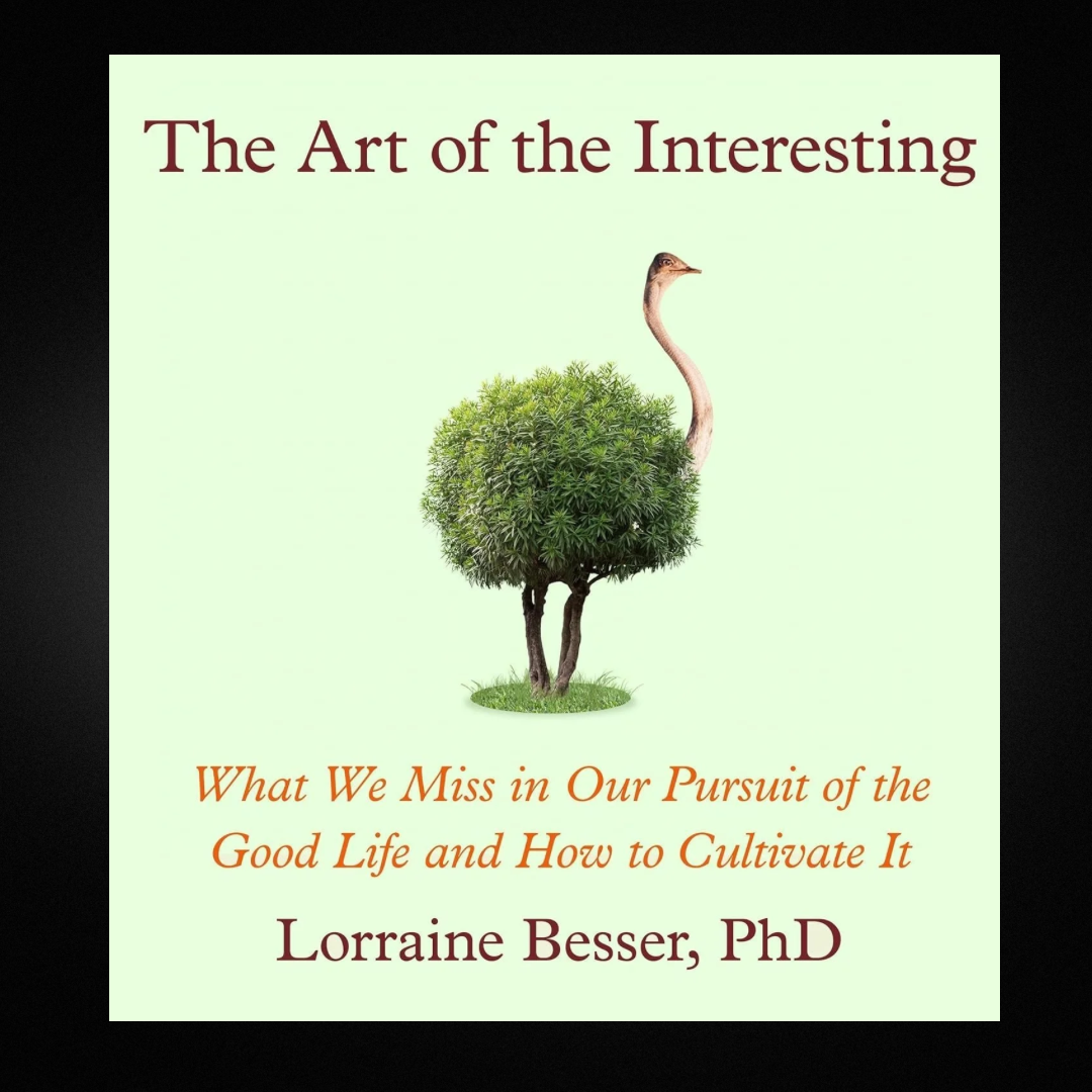 The Art of the Interesting What We Miss in Our Pursuit of th | Inspire ...