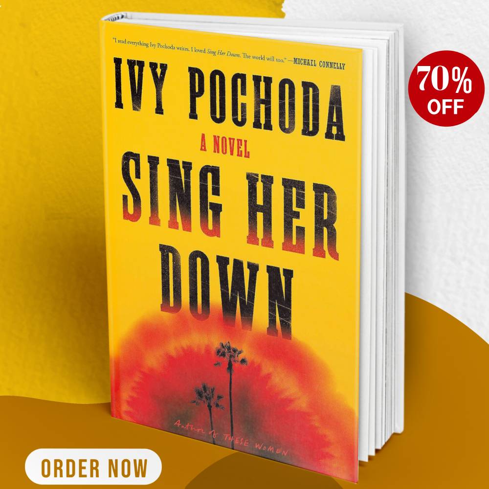 Sing Her Down- A Novel Ivy Pochoda | Inspire Uplift