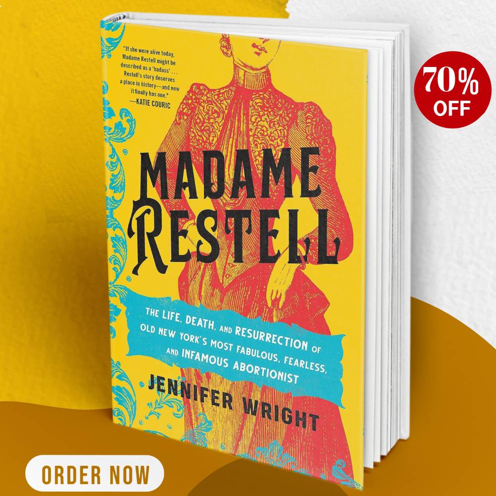 Madame Restell- The Life, Death, and Resurrection of Old New | Inspire ...