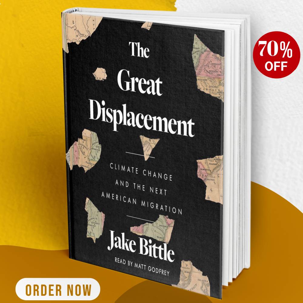 The Great Displacement- Climate Change and the Next American | Inspire ...