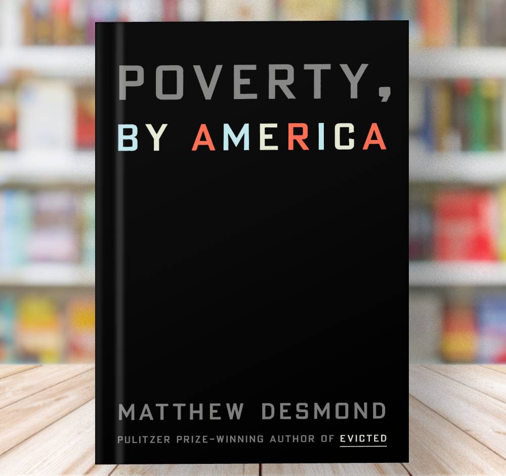 Poverty, by America Matthew Desmond | Inspire Uplift
