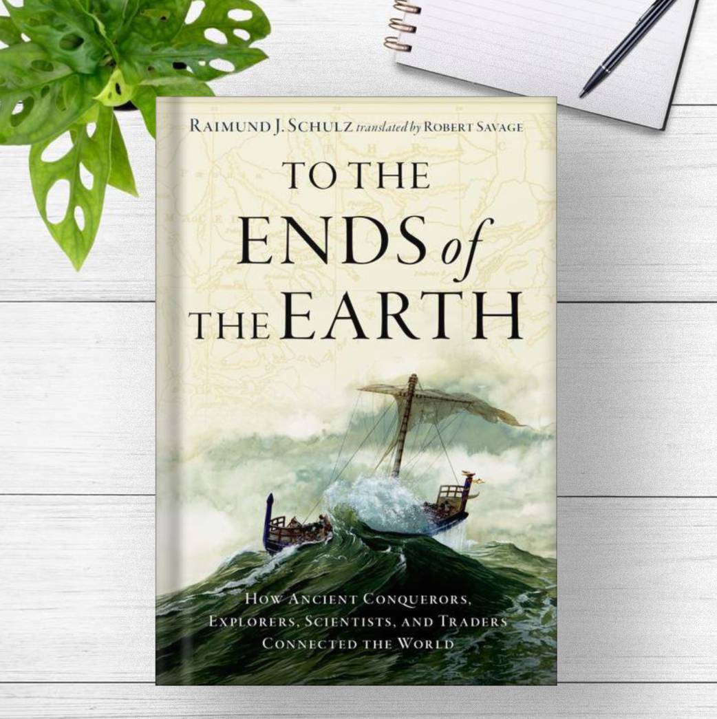 To the Ends of the Earth How Ancient Conquerors Explorers Sc | Inspire ...