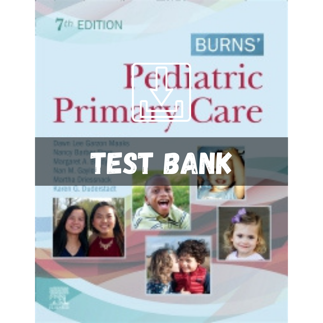 Test Bank for Burns' Pediatric Primary Care 7th Edition Dawn | Inspire ...