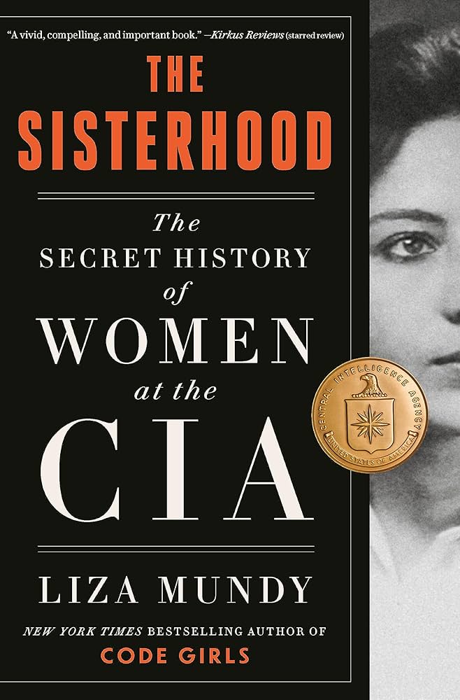 The Sisterhood: The Secret History of Women at the CIA by Li | Inspire ...