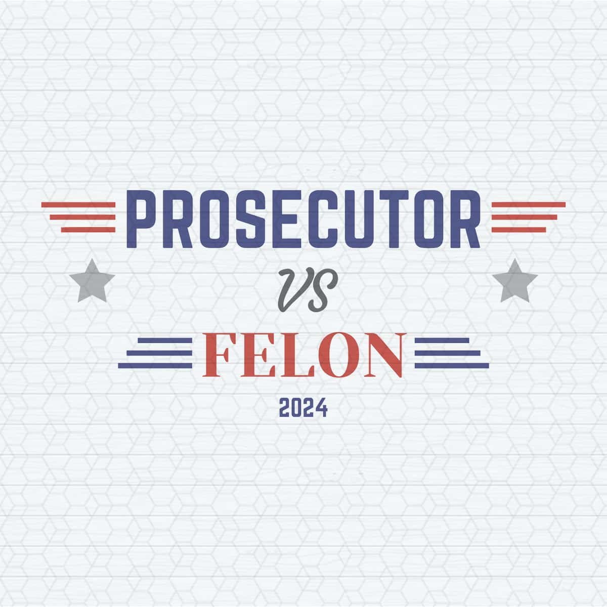 Retro Prosecutor Vs Felon 2024 Election SVG | Inspire Uplift