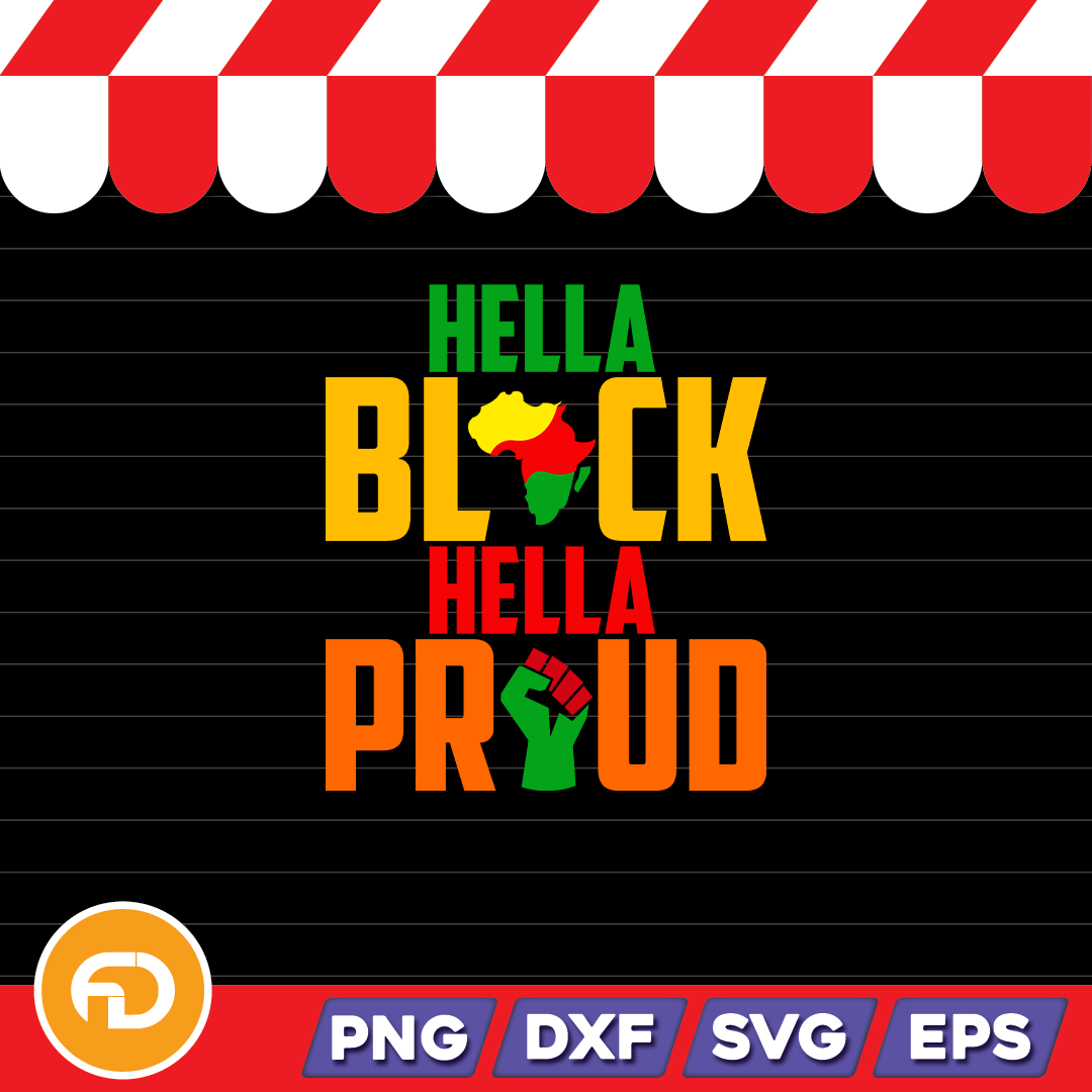 Hella Black Hella Proud SVG, PNG, EPS, DXF Digital Download - Inspire ...