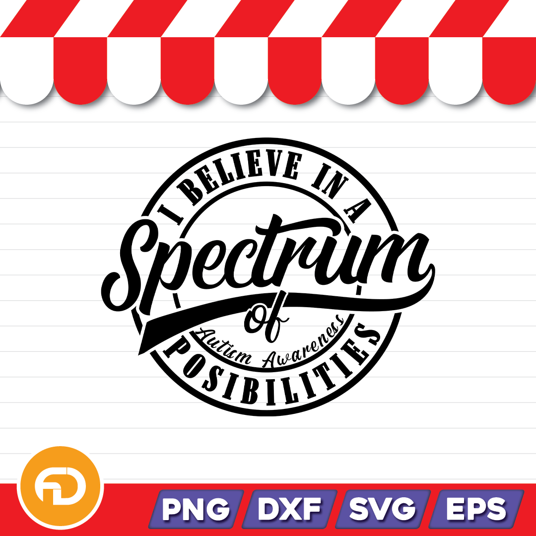 I Believe In A Spectrum SVG, PNG, EPS, DXF Digital Download - Inspire ...