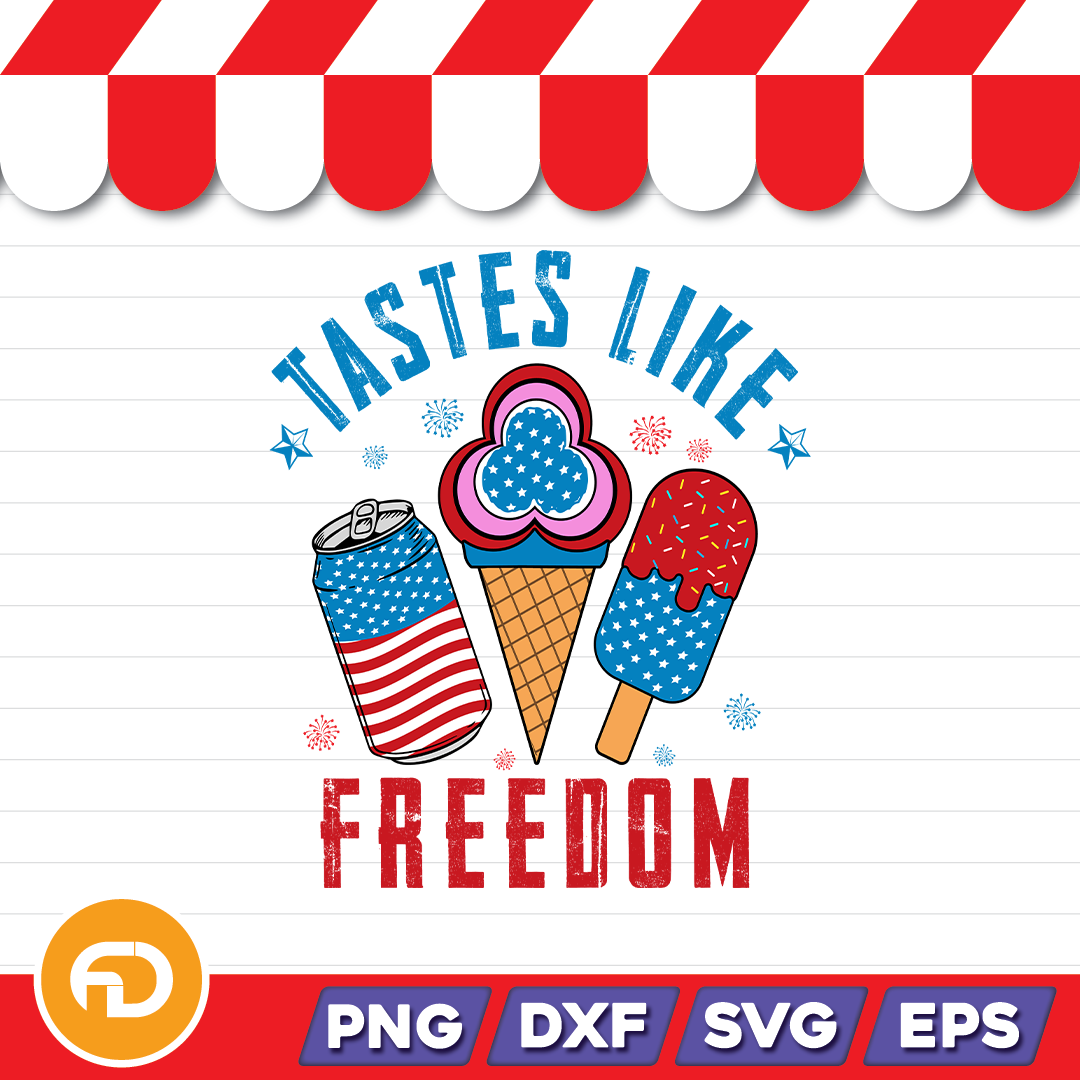 Tastes Like Freedom SVG, PNG, EPS, DXF Digital Download | Inspire Uplift