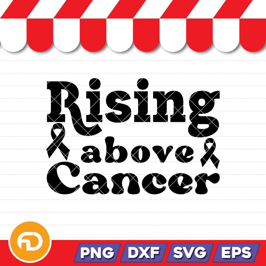 Rising Above Cancer Svg, Png, Eps, Dxf Digital Download | Inspire Uplift