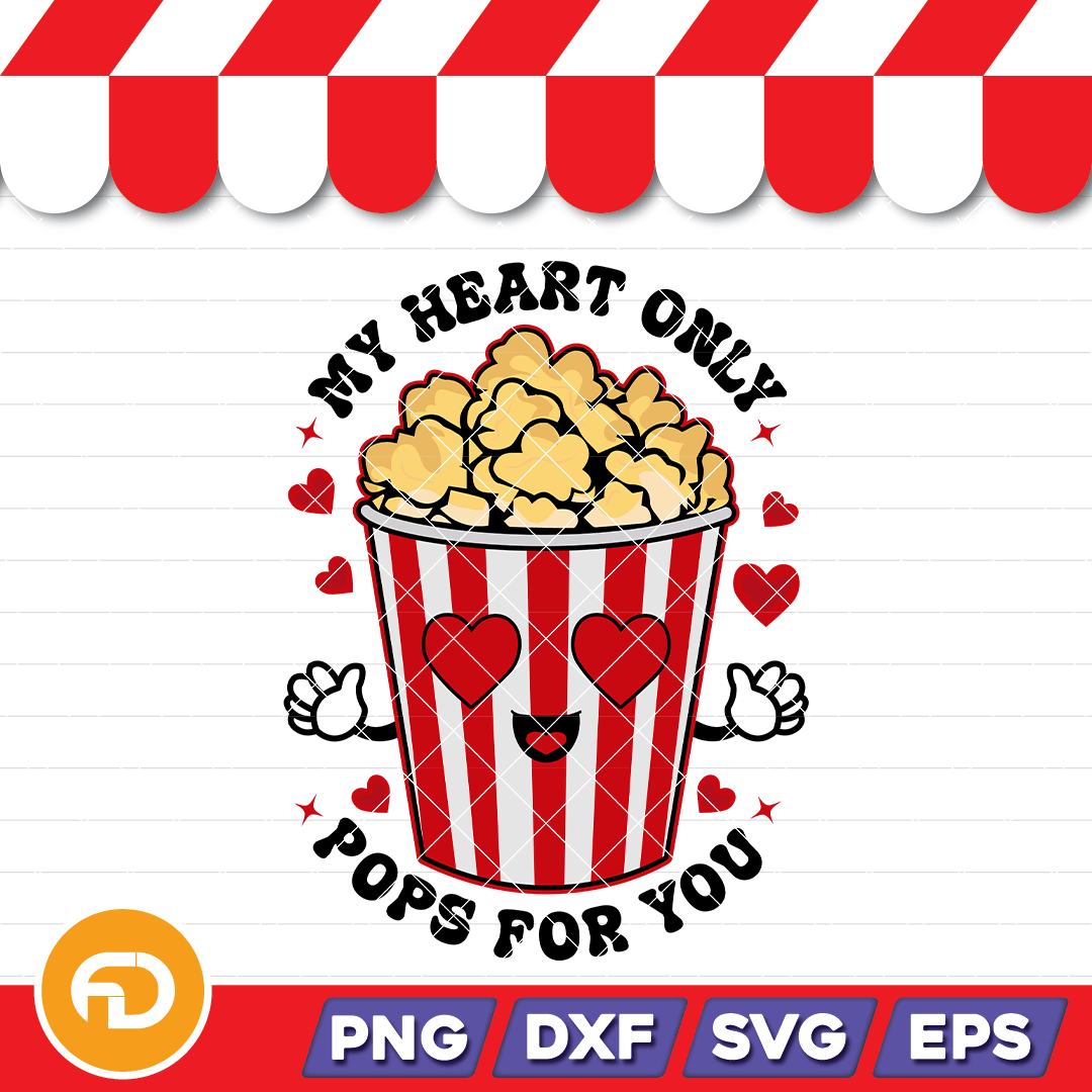 My Heart Only Pops for You Svg, Png, Eps, Dxf Digital Downlo | Inspire ...