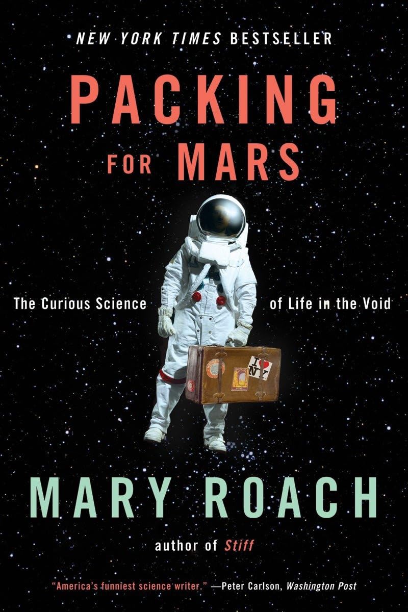 Packing for Mars: The Curious Science of Life in the Void | Inspire Uplift