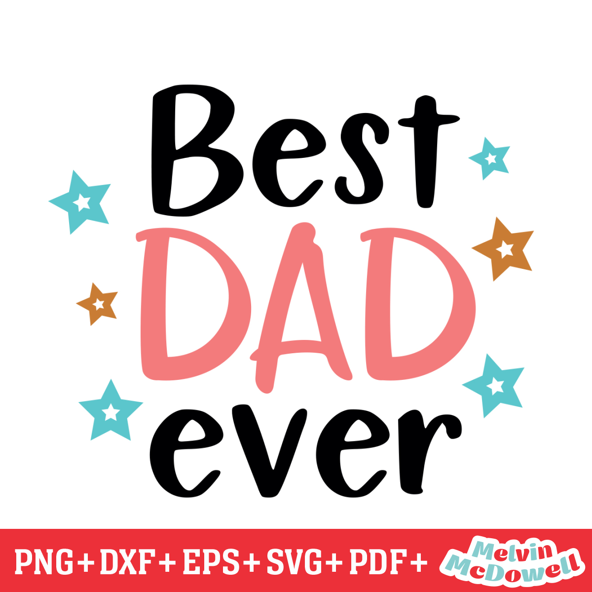 Best Dad Ever Star Clipart SVG, Father Day SVG, Digital Down | Inspire ...