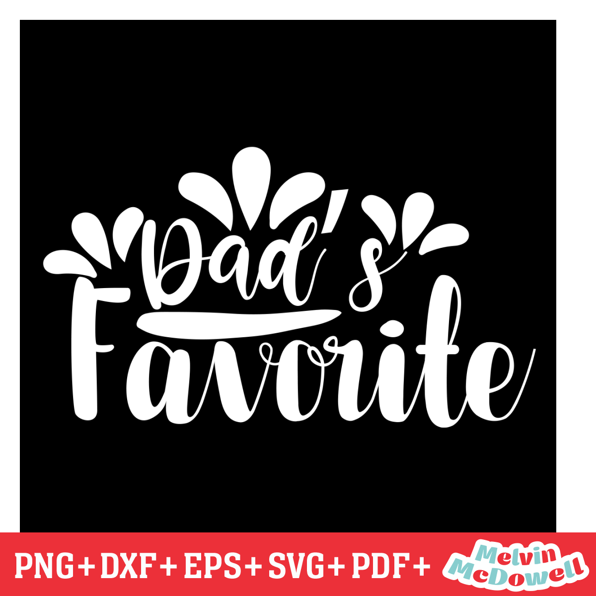 Dad's Favorite Happy Fathers Day Svg, Father Day SVG, Digita | Inspire ...