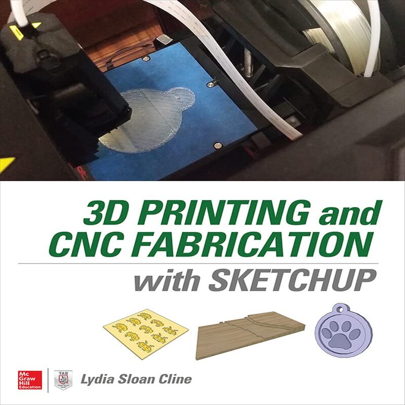 3D Printing and CNC Fabrication with SketchUp 1st Edition by | Inspire ...