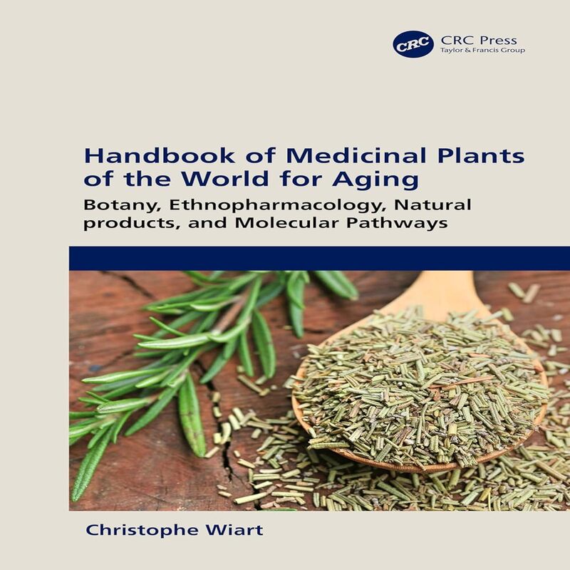 Handbook of Medicinal Plants of the World for Aging 1st Edit | Inspire ...