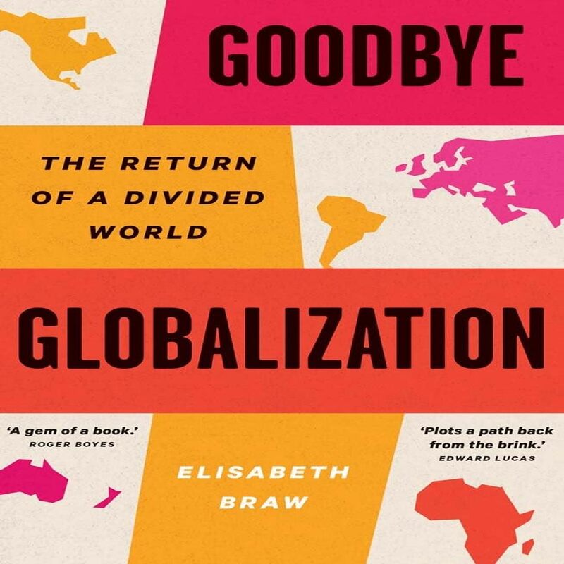 Goodbye Globalization: The Return of a Divided World by Elis | Inspire ...