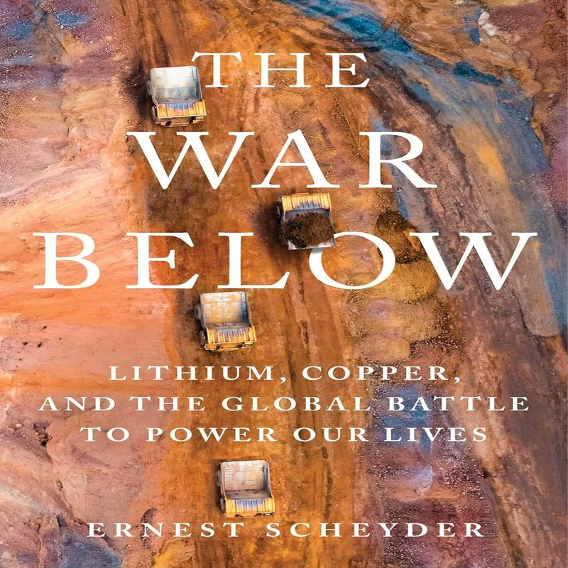 The War Below: Lithium, Copper, and the Global Battle to Pow | Inspire ...