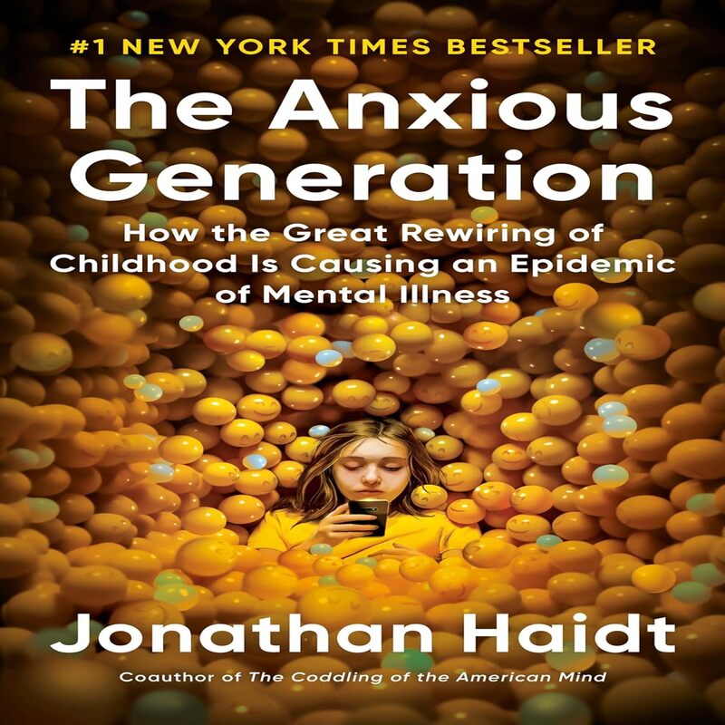 The Anxious Generation: How the Great Rewiring of Childhood - Inspire ...