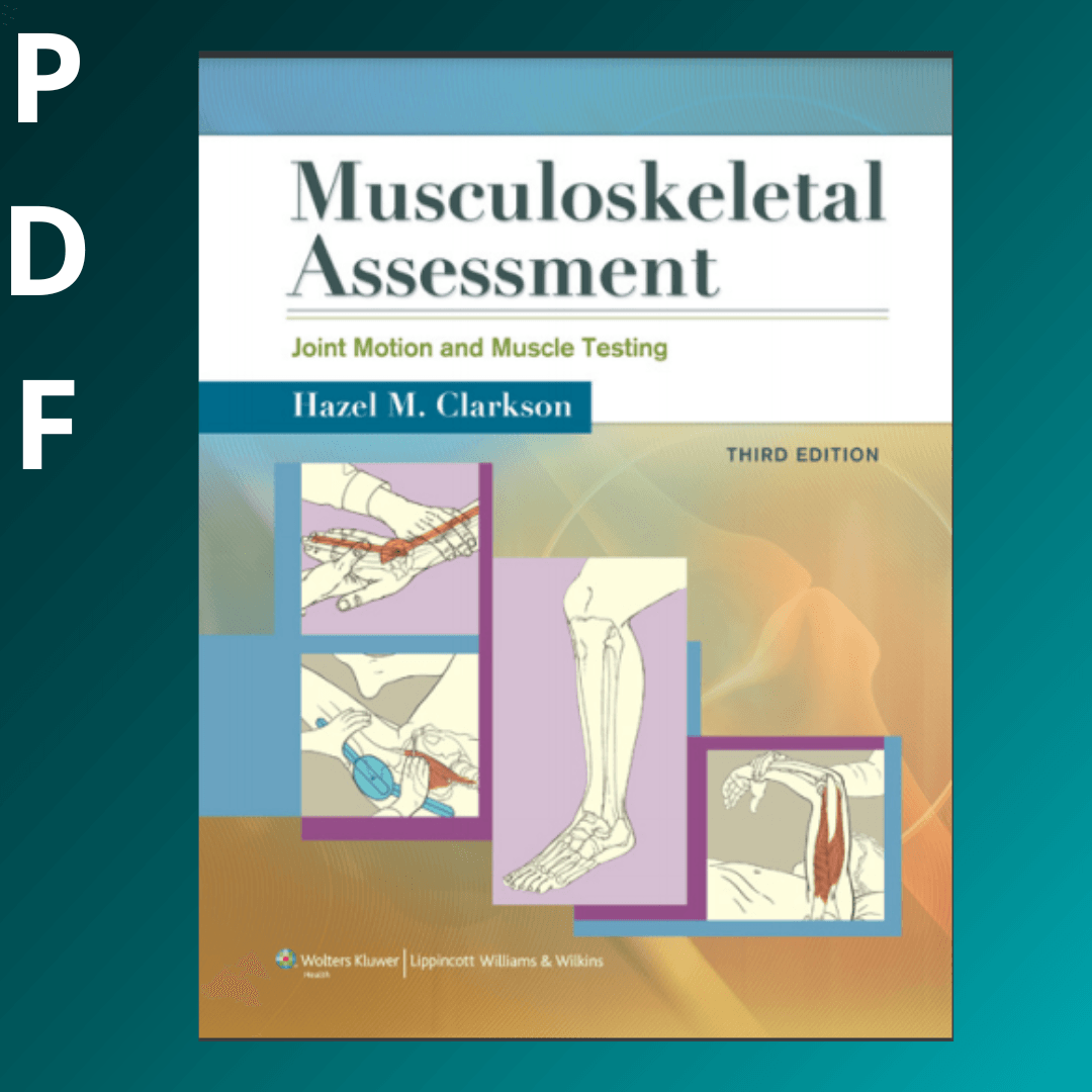 Musculoskeletal Assessment - Joint Motion and Muscle Testing | Inspire ...