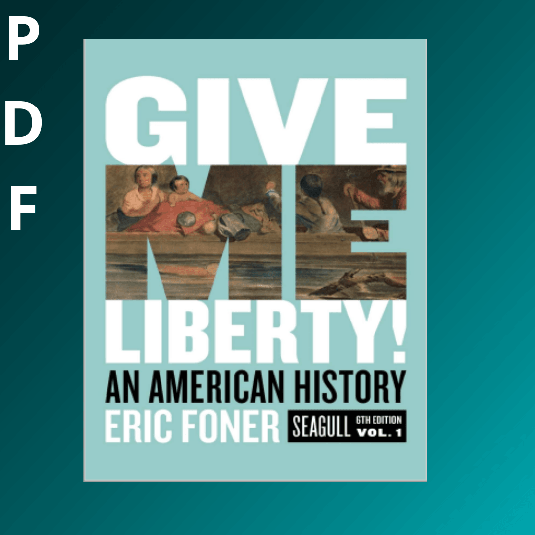 Give Me Liberty An American History by Eric Foner (PDF) down | Inspire ...