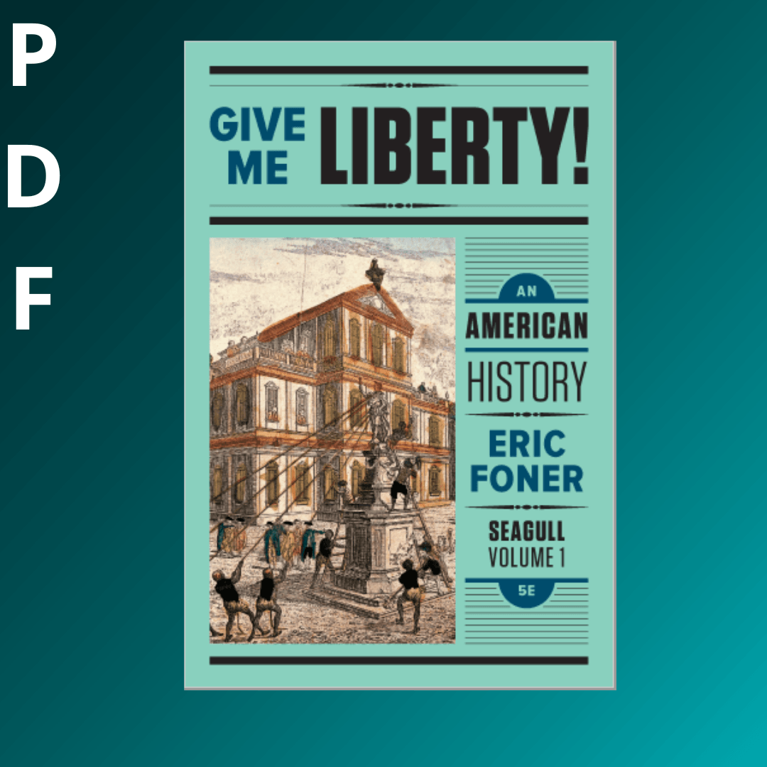 Give Me Liberty An American History by Eric Foner 1 (PDF) do | Inspire ...