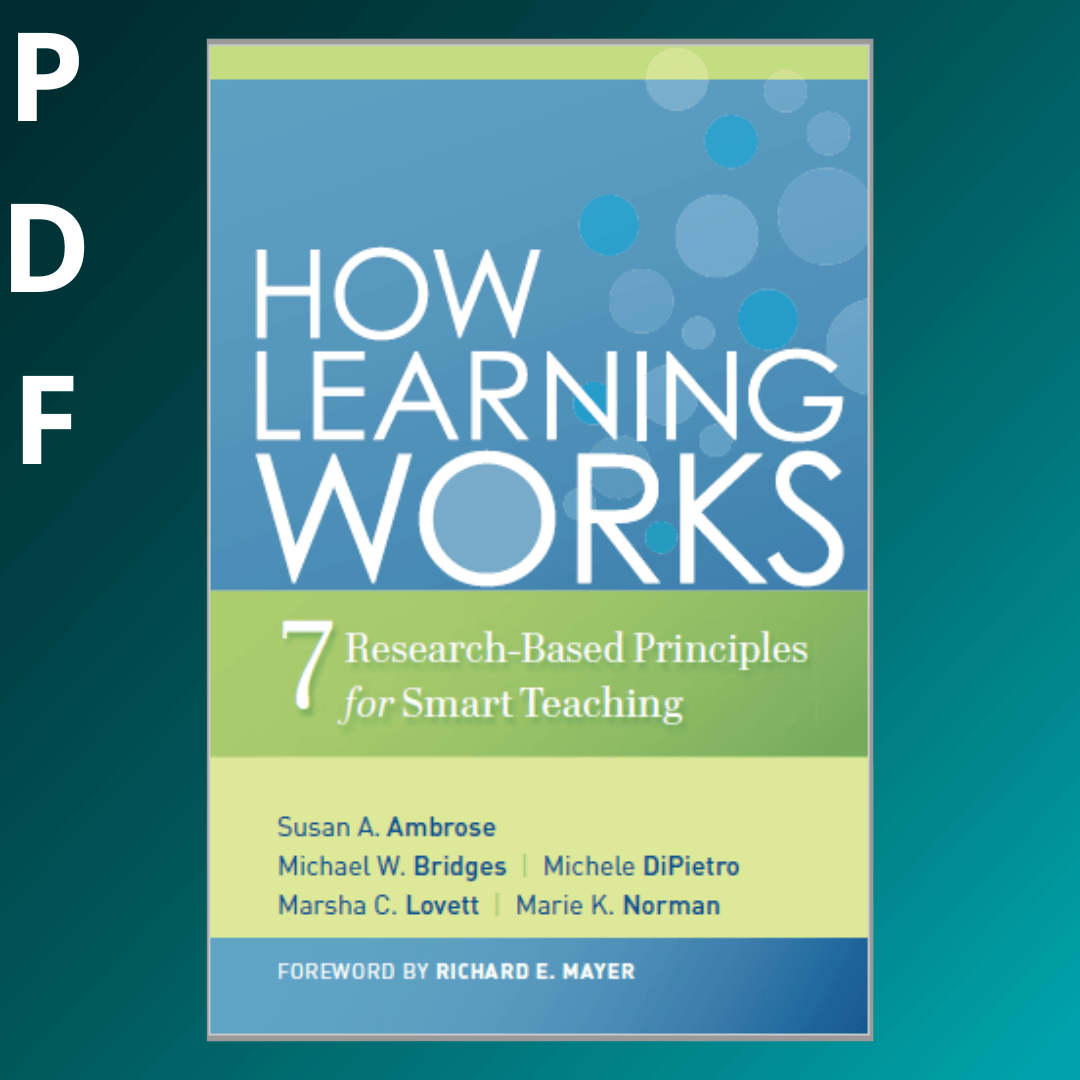 How Learning Works Seven Research-Based Principles for Smart | Inspire ...
