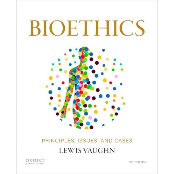 Bioethics: Principles, Issues, and Cases 5th Edition by Lewi | Inspire ...