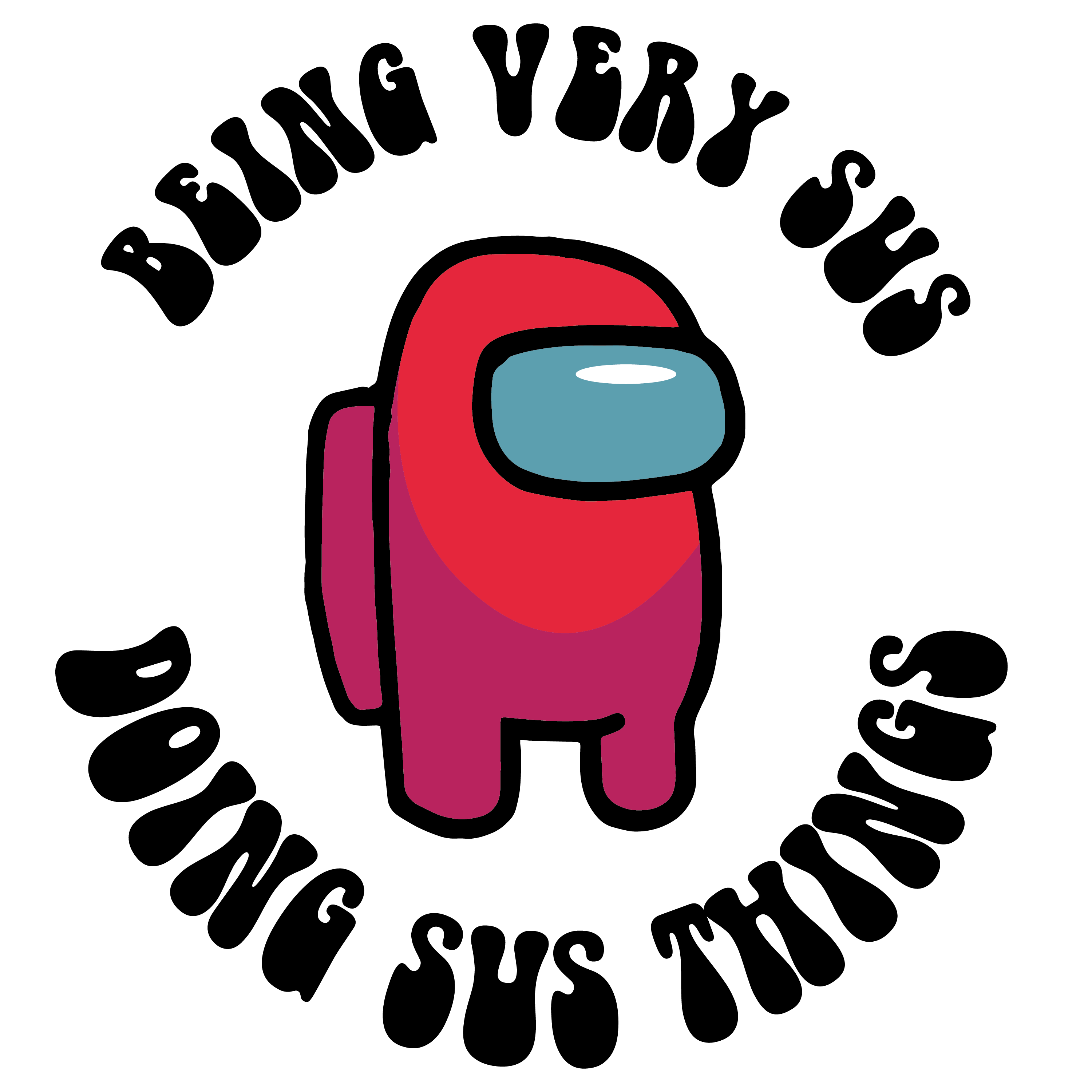 Among Us Being Very Sus Doing Sus Things Svg, Among Us Svg, - Inspire ...