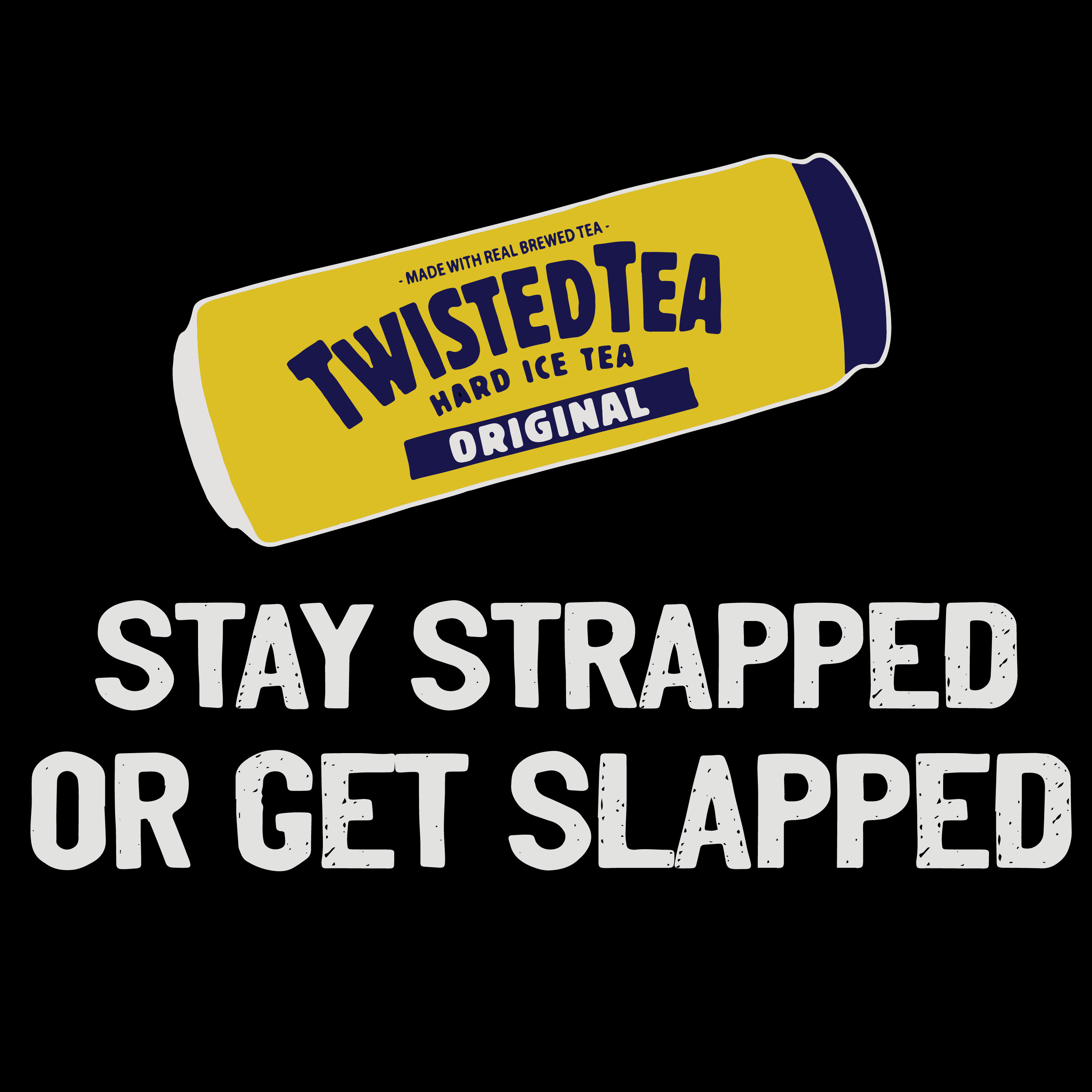 Stay Strapped Or Get Slapped Svg,Twisted Tea Svg, Ice Tea Sv - Inspire ...